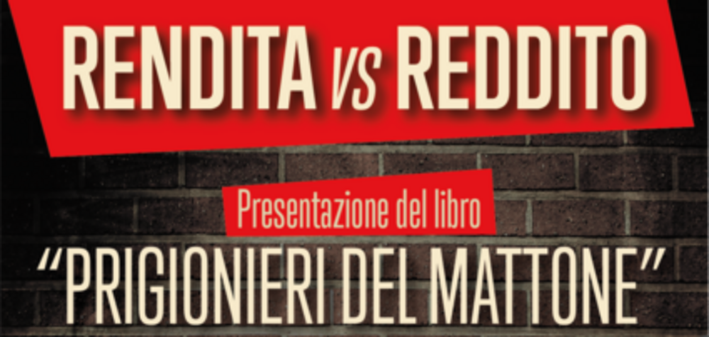 Unione Sindacale di Base: “Prigionieri del mattone. Rendita Vs diritto ...